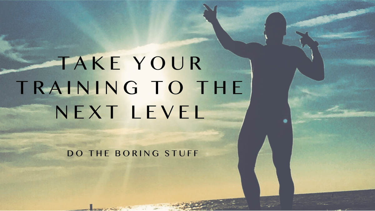 Take Your Training to the Next Level … Do the Boring Stuff – Jim Warner ...